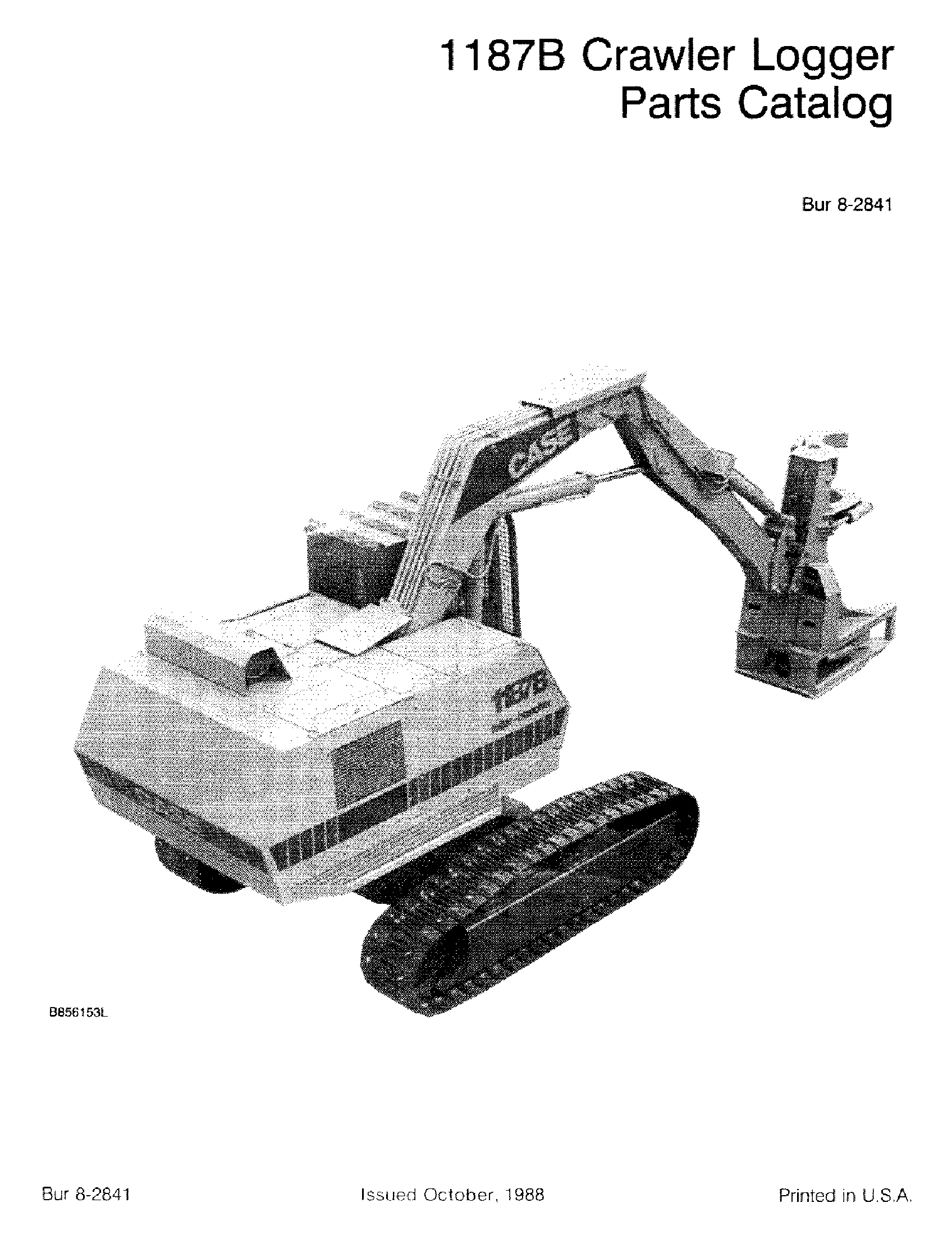 Case IH 1187B CASE LOGGER CRAWLER EXCAVATOR 01/85 12/88 Parts Diagrams