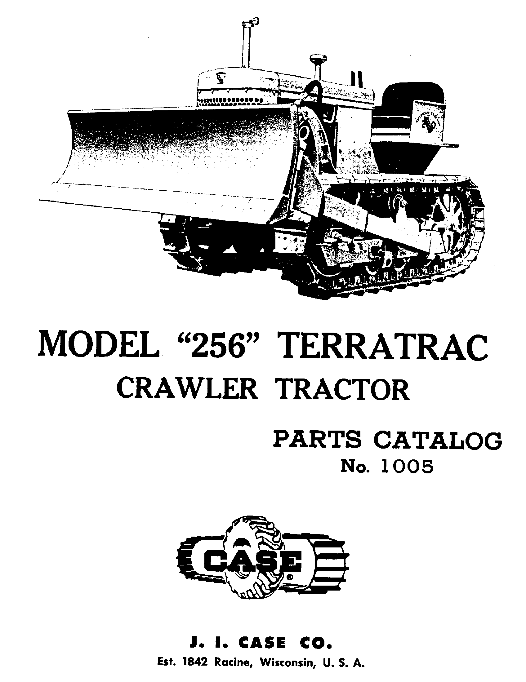 Case IH 256 CASE TERRATRAC CRAWLER TRACTOR 01/55 12/56 Parts Diagrams